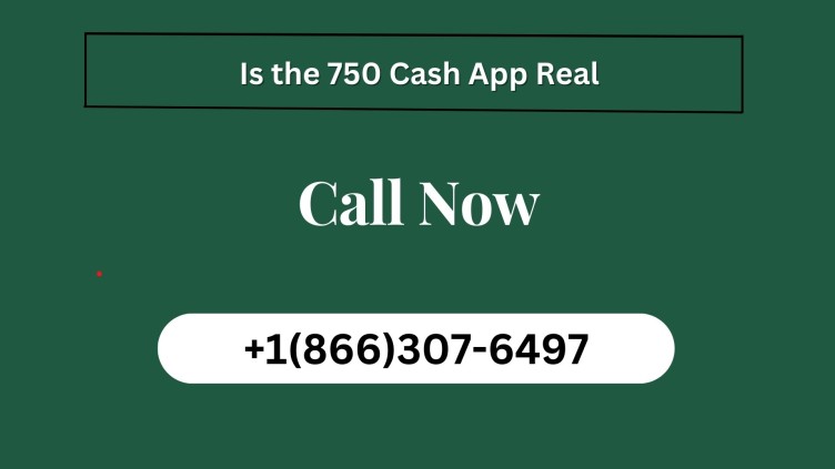 Understanding step by step: Is the 750 Cash App Real | Post Karlo
